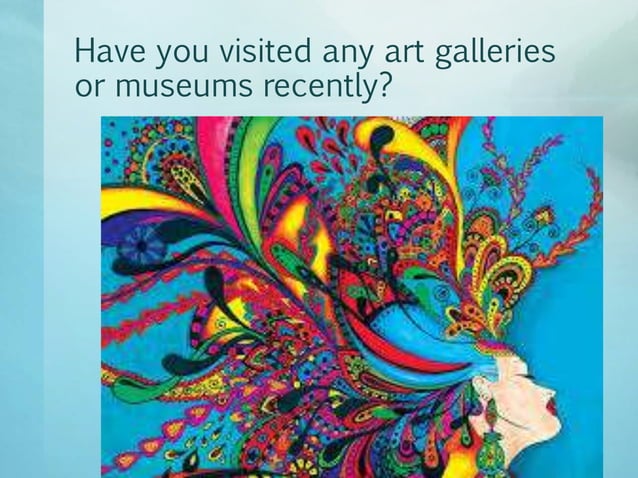 Art conversation questions | PPTX | Arts and Crafts | Hobbies & Interests