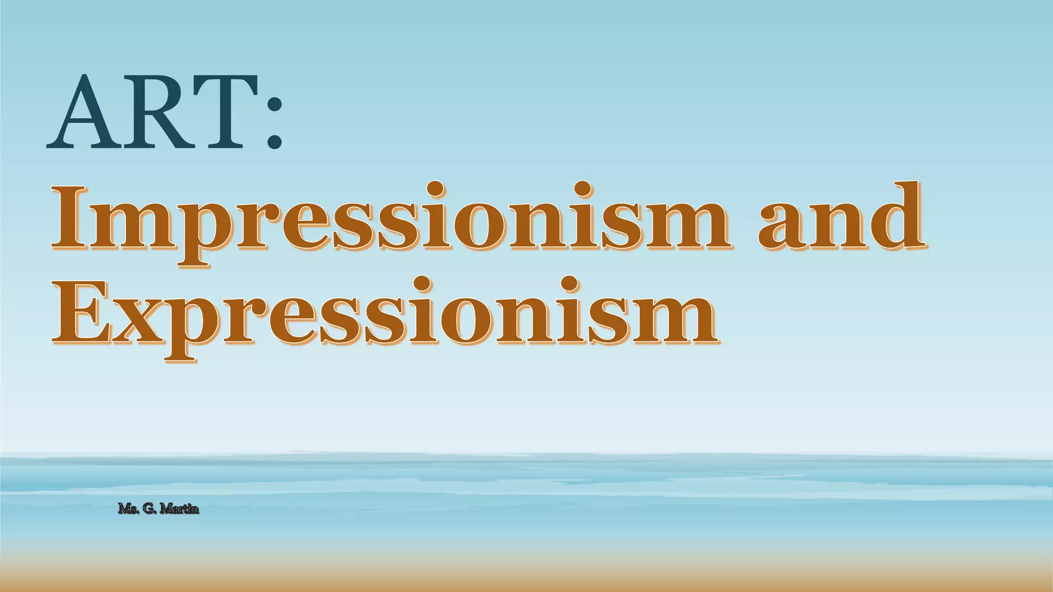 Art impressionism and expressionism | PPTX