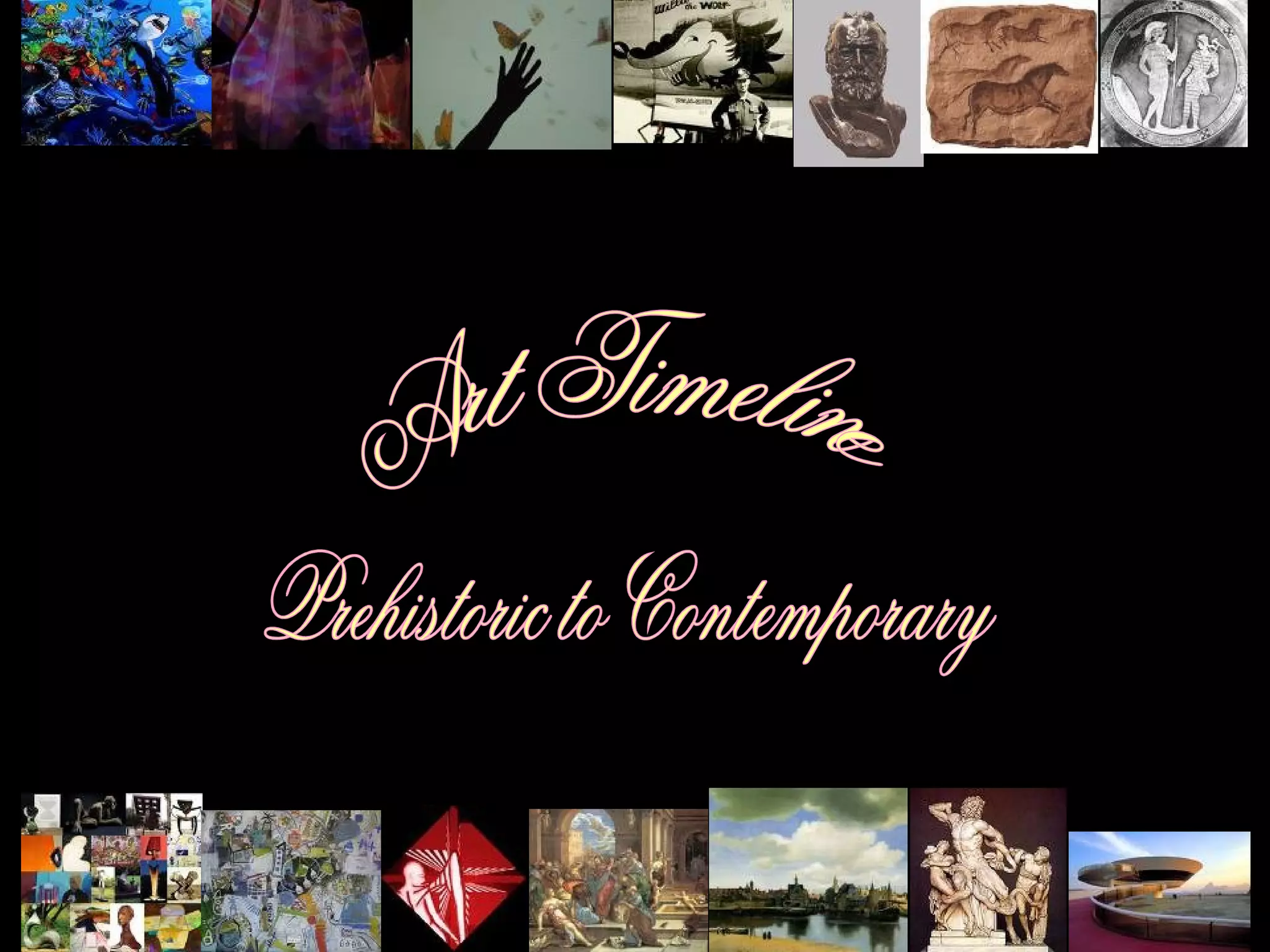 Art Timeline: Prehistoric to Contemporary | PPT