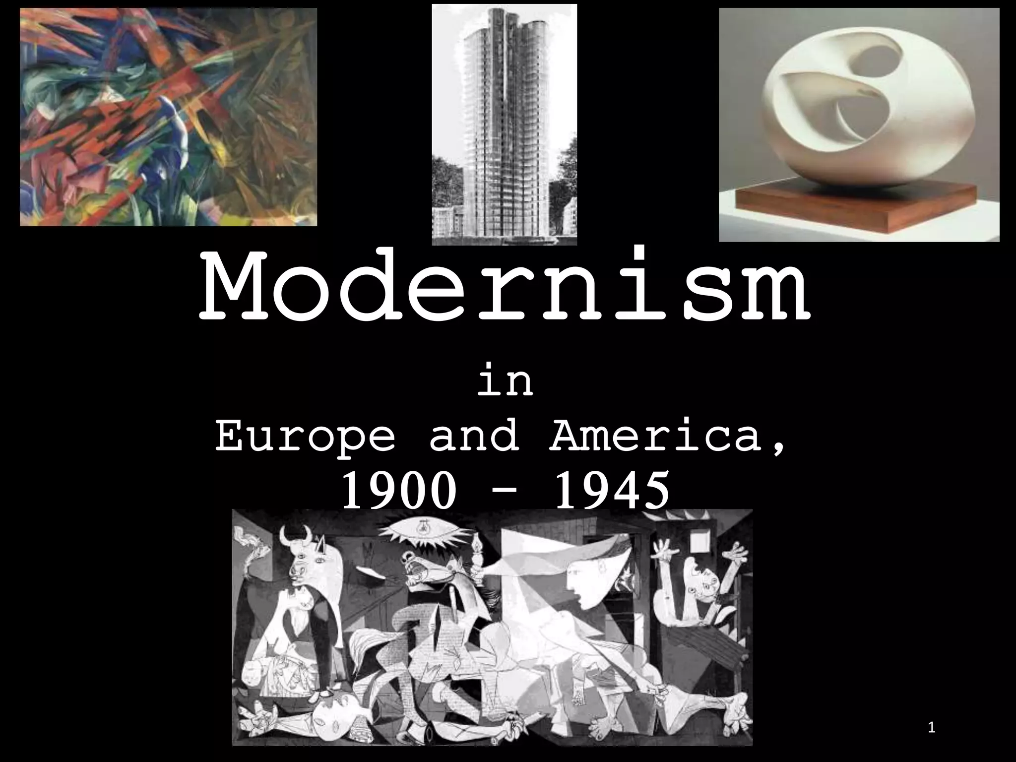Art 1020 Chapter 24 Modernism in Europe and America 1900-1945 | PPTX ...