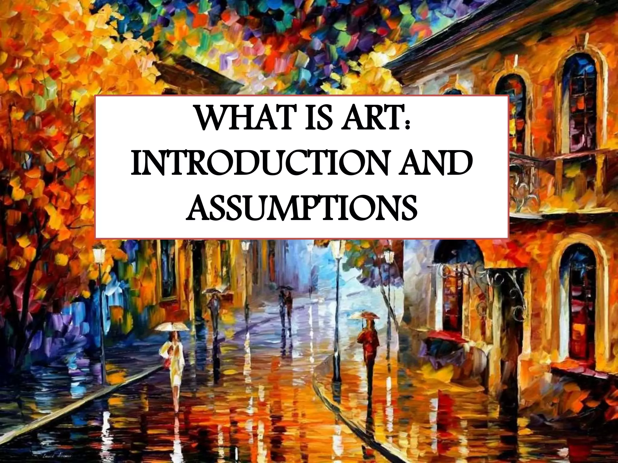 What is Art: Introduction and Assumptions | PPTX