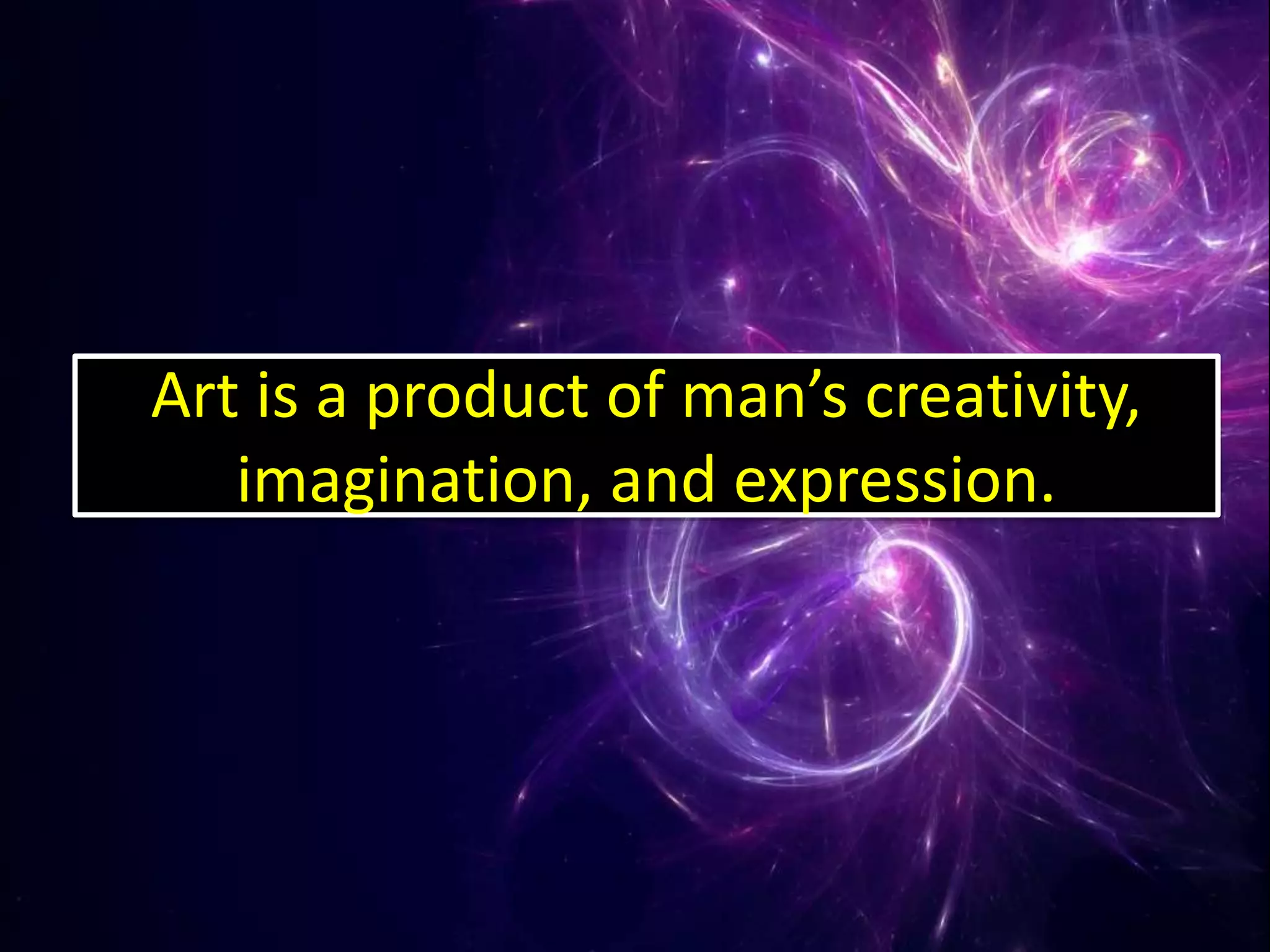Art Appreciation: Creativity, Imagination, and Expression | PPTX