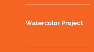 Water Color Unit Lecture | PPT