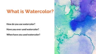 Water Color Unit Lecture | PPT