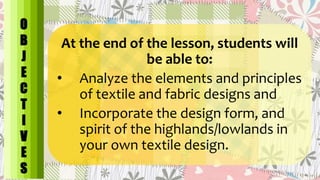 Art 7 q1 - l1 - attire, fabric, tapestries | PPTX