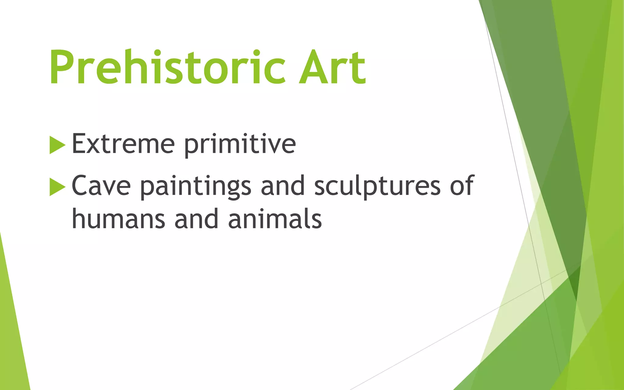 Art 9 Lesson no. 1: Prehistoric Art | PPTX