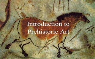 Art 9 Lesson no. 1: Prehistoric Art | PPTX