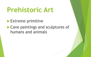 Art 9 Lesson no. 1: Prehistoric Art | PPTX
