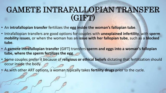 The Assisted Reproductive Techniques - ART (IVF, IUI, ZIFT, GIFT, ICSI etc.) | PPTX