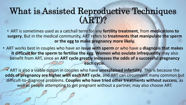 The Assisted Reproductive Techniques - ART (IVF, IUI, ZIFT, GIFT, ICSI ...