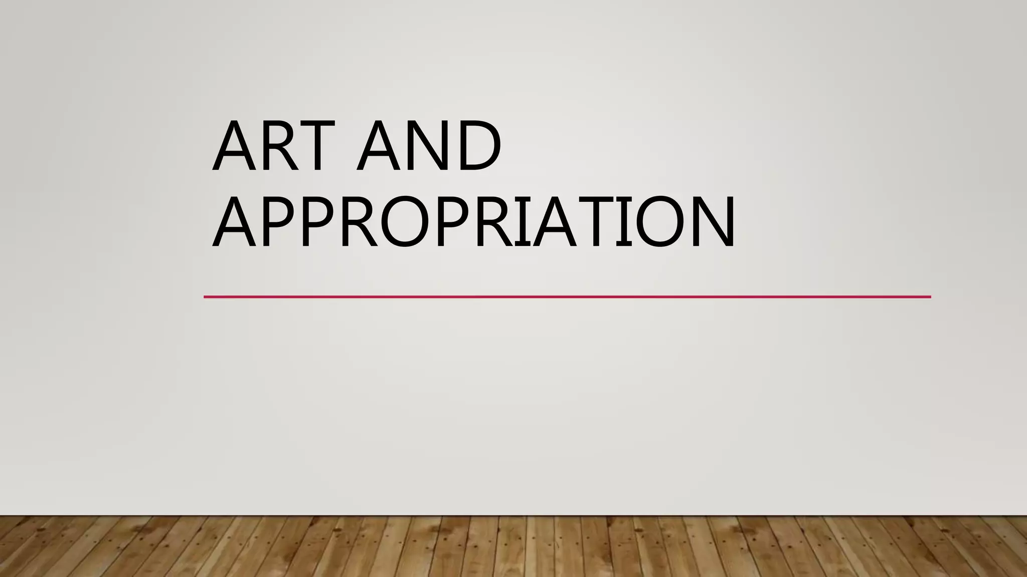 Art and Appropriation | PPTX