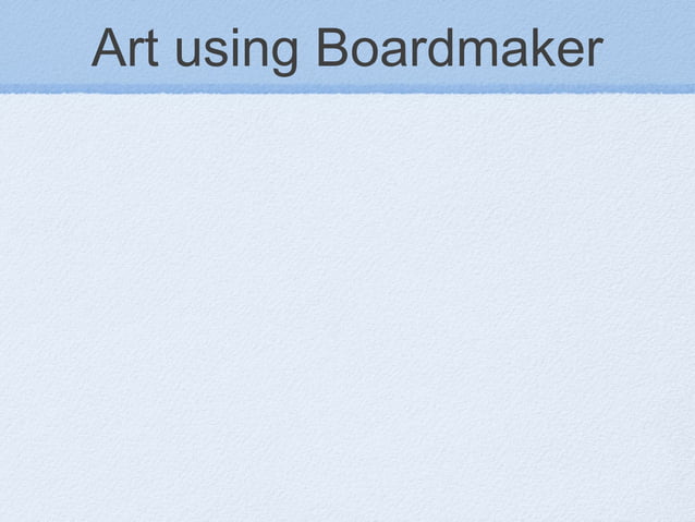 Art and boardmaker powerpoint | PPT