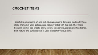 Art and craft of gilgit baltistan | PPTX