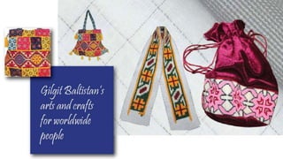 Art and craft of gilgit baltistan | PPTX
