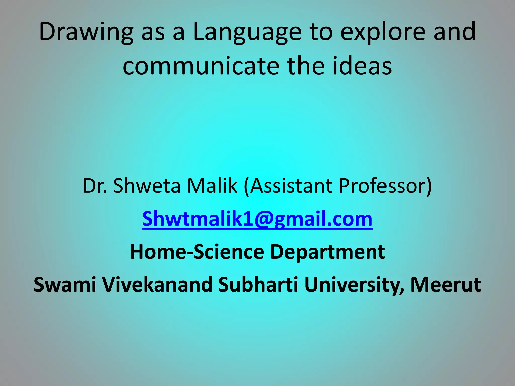 Drawing as a language to explor and communicate the idea | PPT