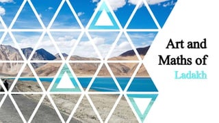 Art and Maths of Ladakh.pptx