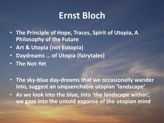 Ernst Bloch: Art, Utopia & Traces | PPTX