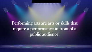 Art Appreciation - Performing Art and Multimedia Art | PPTX