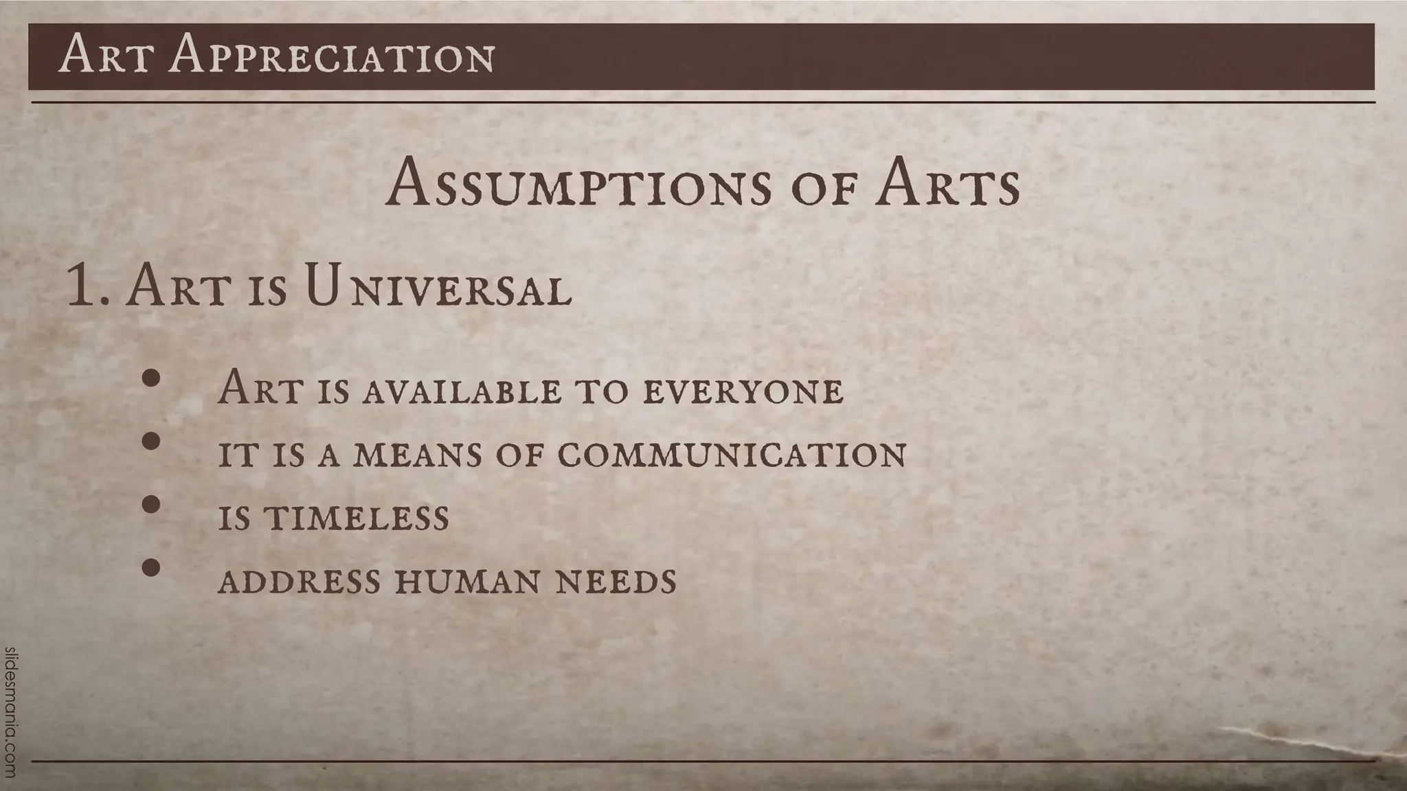 Art Appreciation Humanities, Assumptions, and nature of Arts | PPTX