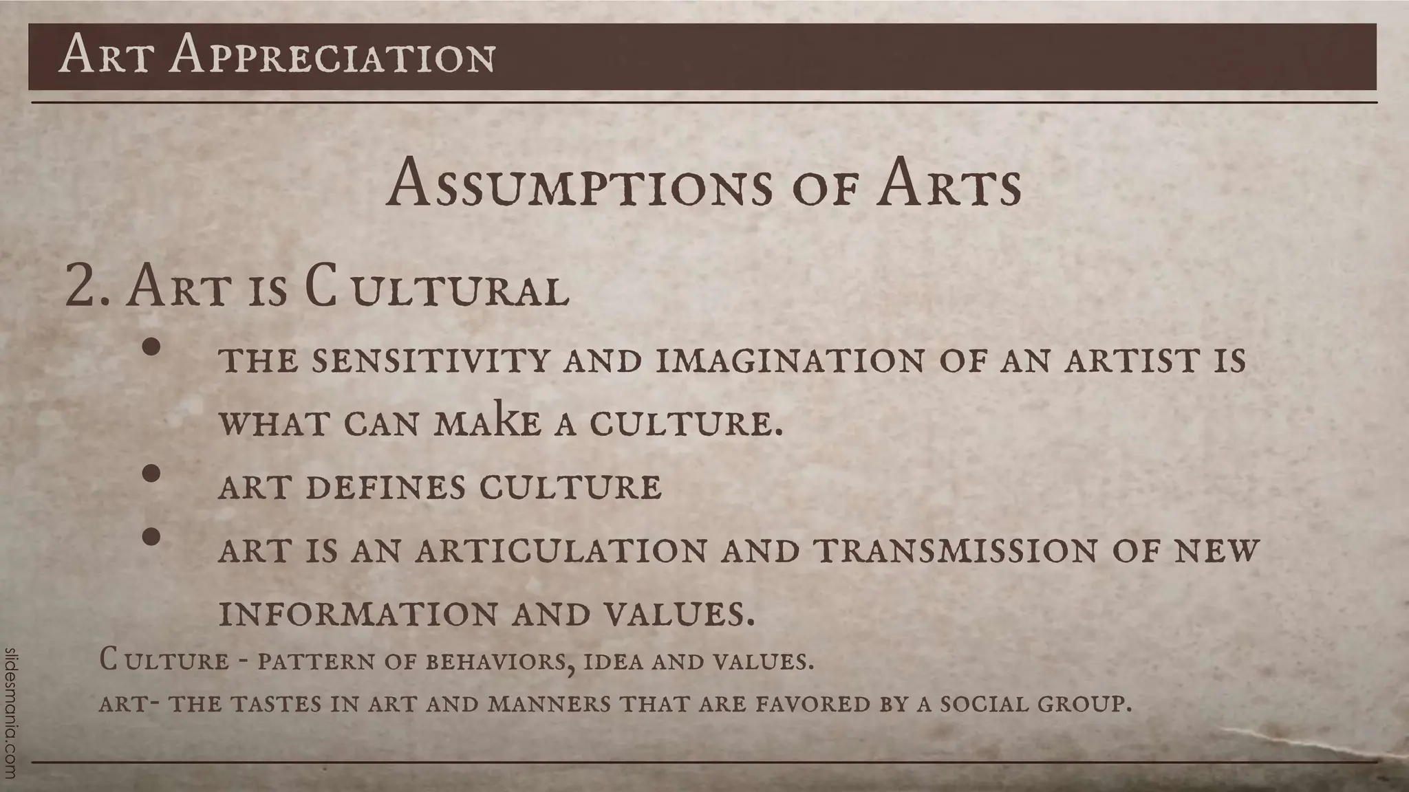 Art Appreciation Humanities, Assumptions, and nature of Arts | PPTX