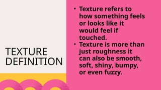 ART APPRECIATION POWERPOINT ABOUT TEXTURE | PPTX