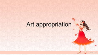 art appropriation.pptx