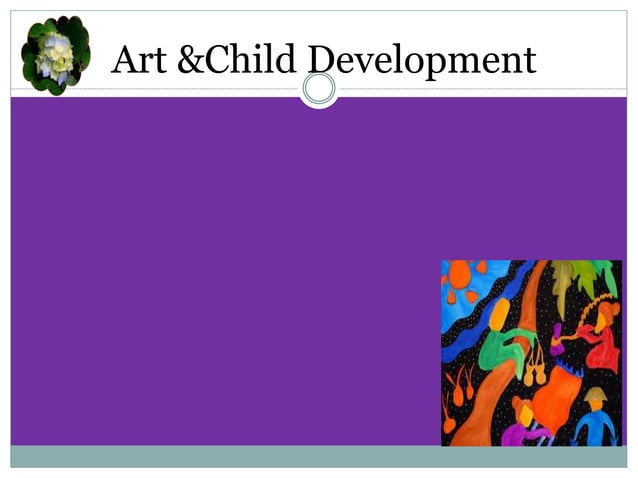 Art &child development | PPTX | Parenting Babies and Toddlers | Parenting