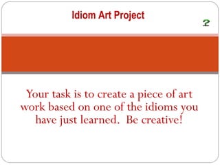 Art class idioms | PPT