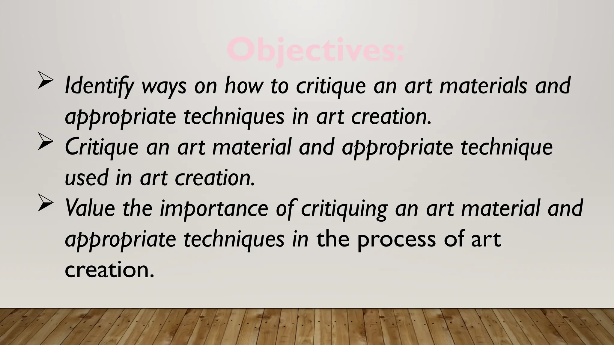 art critic_art materials and art techniques | PPTX