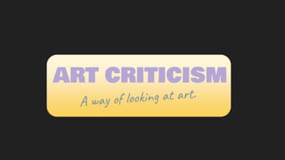 ART CRITICISM.pptx