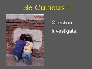 Be Curious | PPTX
