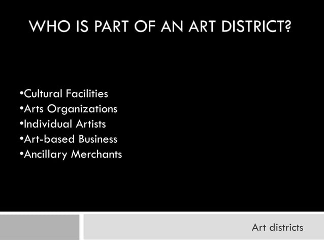 ART DISTRICTS BASICS | PPT | Free download