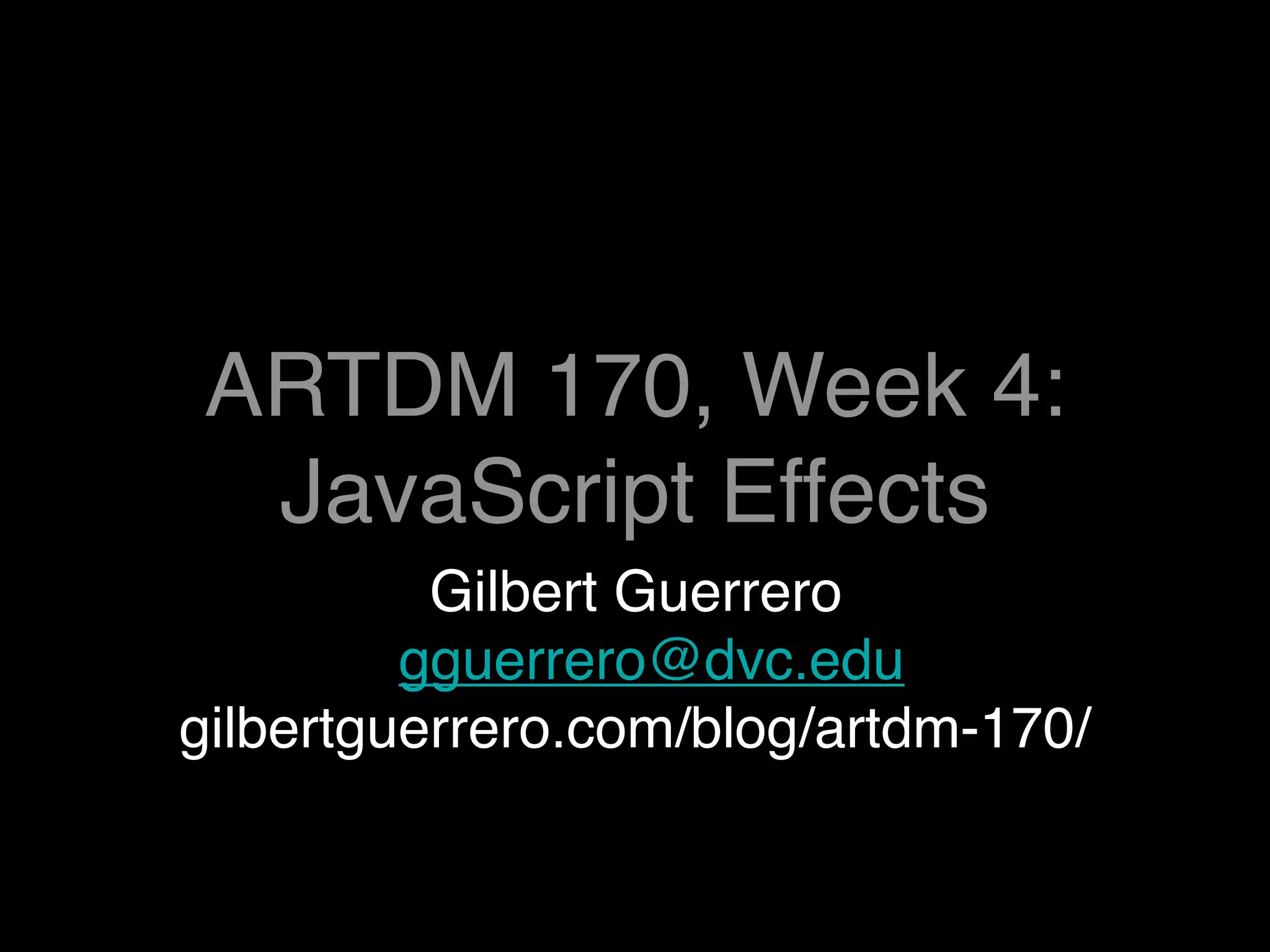 Artdm170 Week4 Java Script Effects | PPT