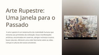 Arte-Rupestre-Uma-Janela-para-o-Passado.pptx