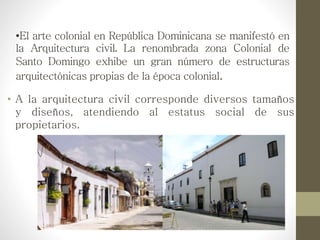 Arte colonial en República Dominicana | PPTX