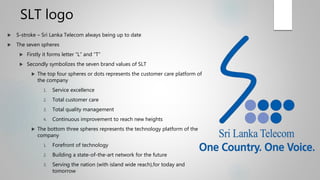 Artefacts of SLT | PPTX | Telecommunications Industry | Industries