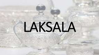 Artefacts of Laksala in Sri lanka | PPTX