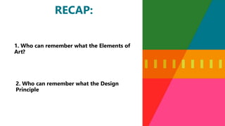 The Elements of Art - Grade 7, 8 and 9.pptx