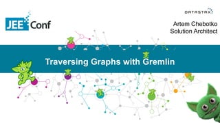 Traversing Graphs with Gremlin | PPT