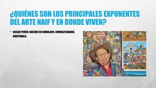 Arte Naif | PPTX