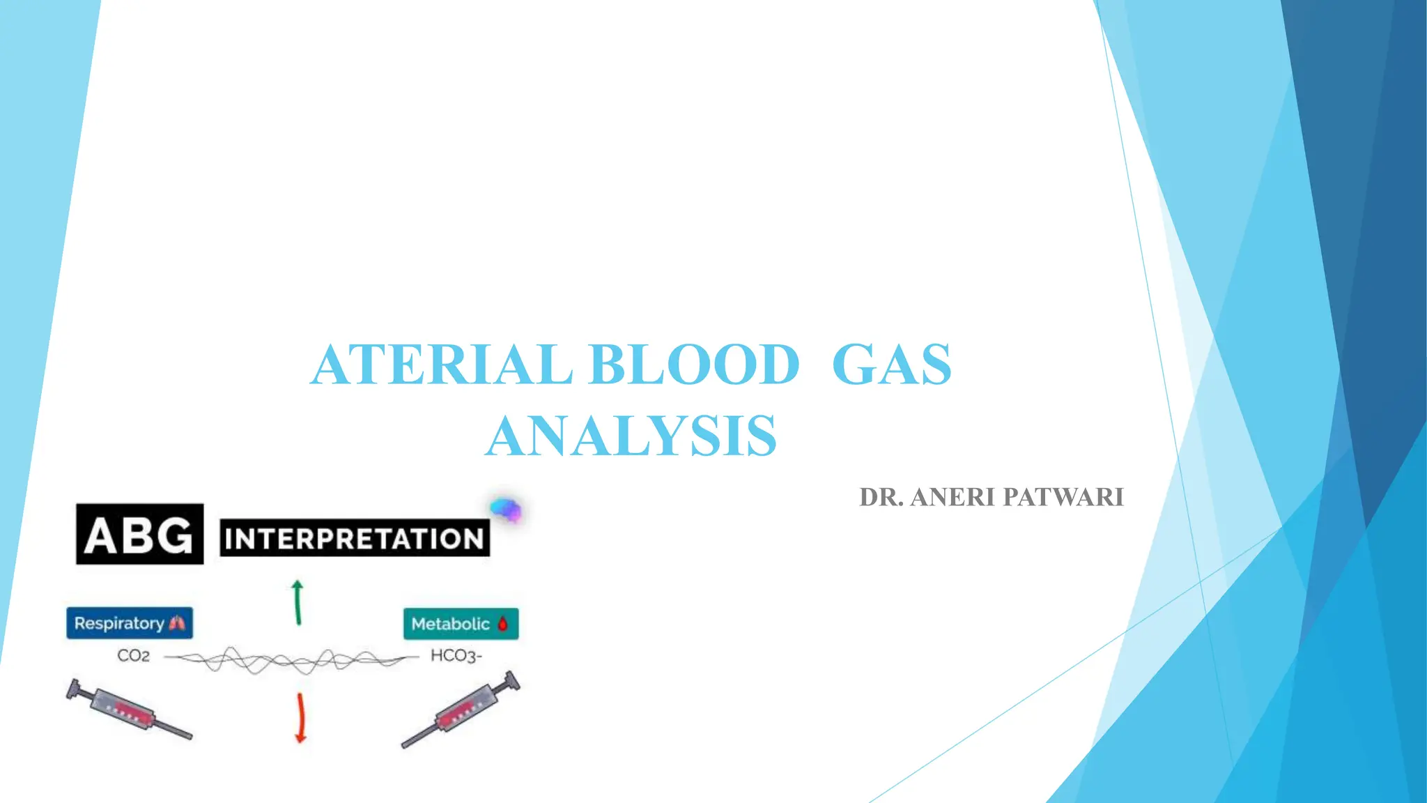 ARTERIAL BLOOD GAS ANALYSIS........pptx | Lung and Respiratory Health ...