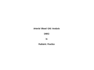 Arterial Blood GAS Analysis.pptx