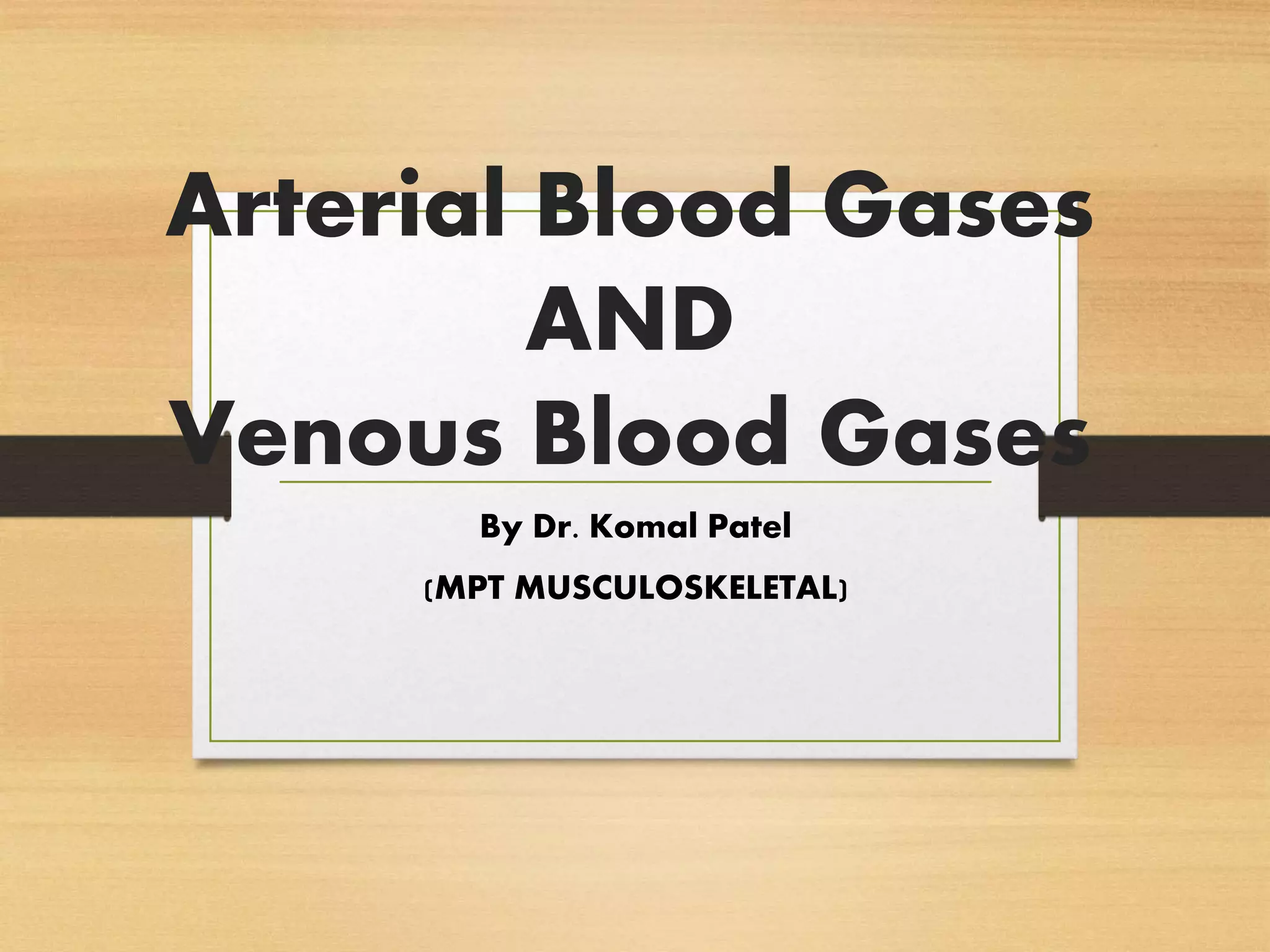 Arterial blood gases analysis | PPT