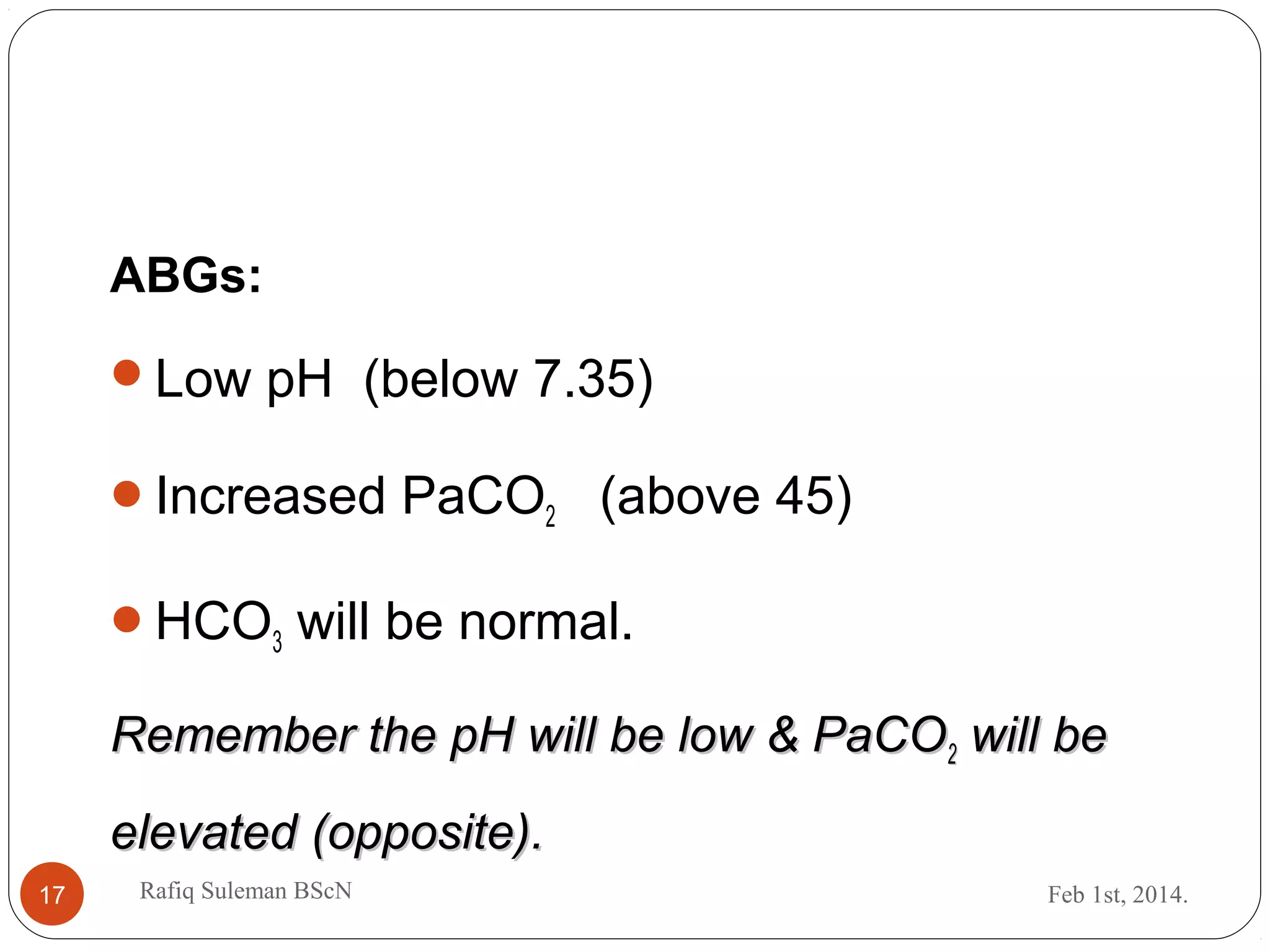 Arterial blood gases Rafiq Suleman BScN (Post RN) | PPT