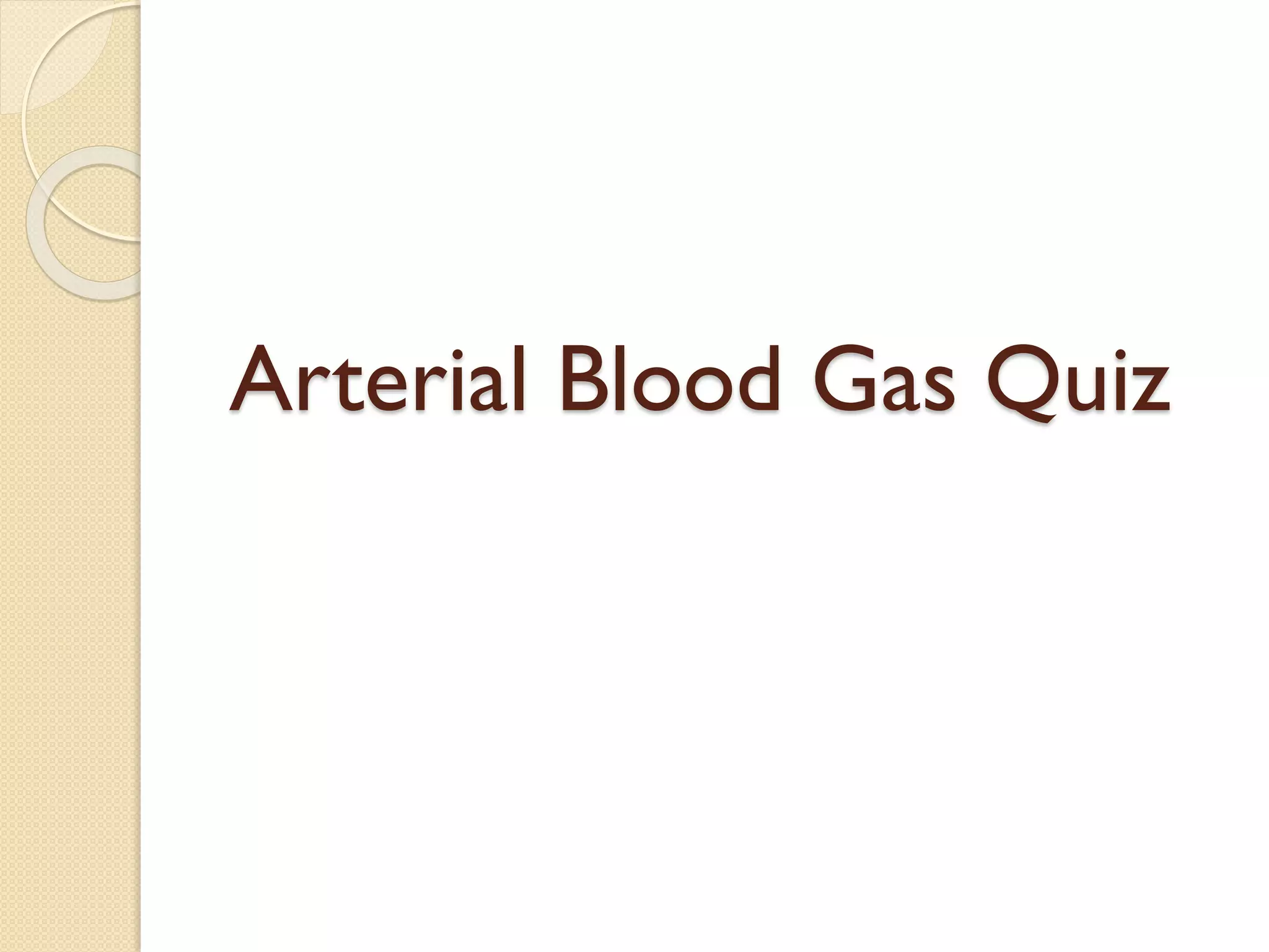 Arterial blood gas quiz | PDF