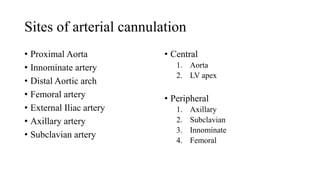 Arterial Cannulation in cardio thoracic surgery | PPTX