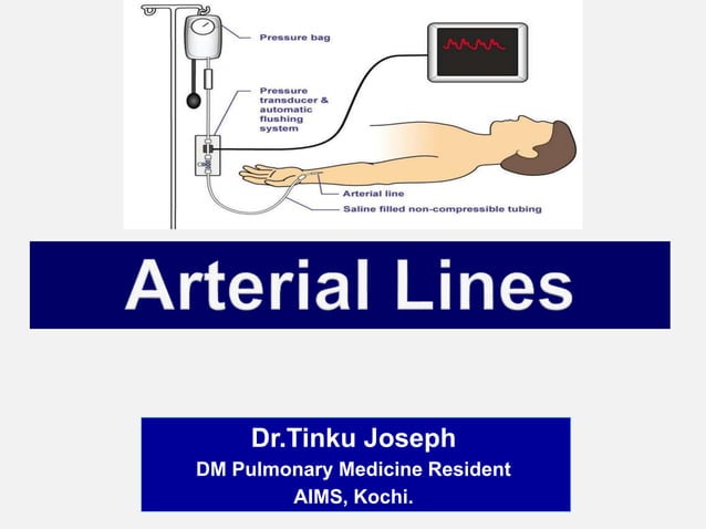 Arterial lines by Dr.Tinku Joseph | PPTX | First Aid | Injuries