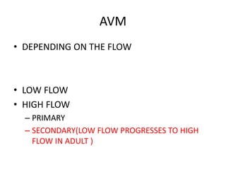 Arterio venous malformation(avm) | PPTX