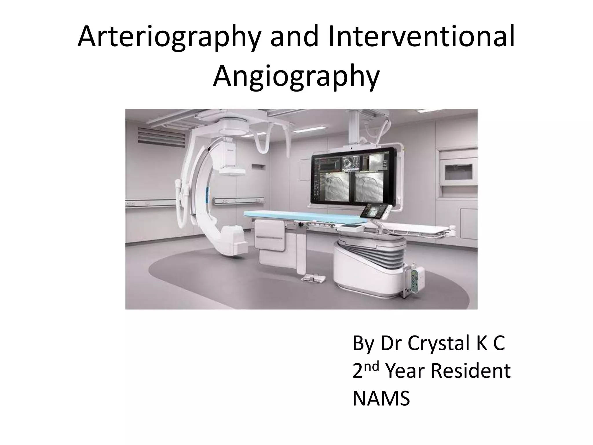 Arteriography and interventional radiology | PPTX