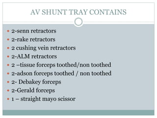 Arterio venous (av) shunt tray | PPTX